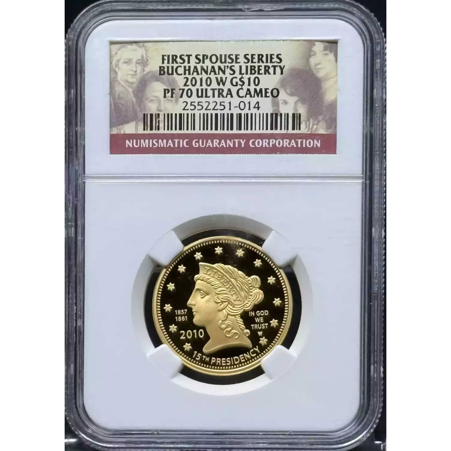 2010 Bullion $10 James Buchanan’s Liberty 2010 NGC PF-70 ULTRA CAMEO ...